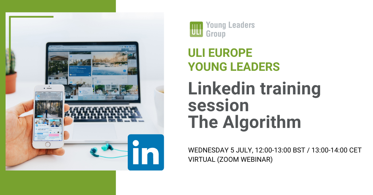 ULI Europe Young Leaders: Linkedin training session | The algorithm | ULI Europe